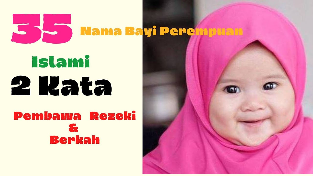 35 Nama Bayi Perempuan Islami 2 Kata Pembawa Berkah dan Rezeki