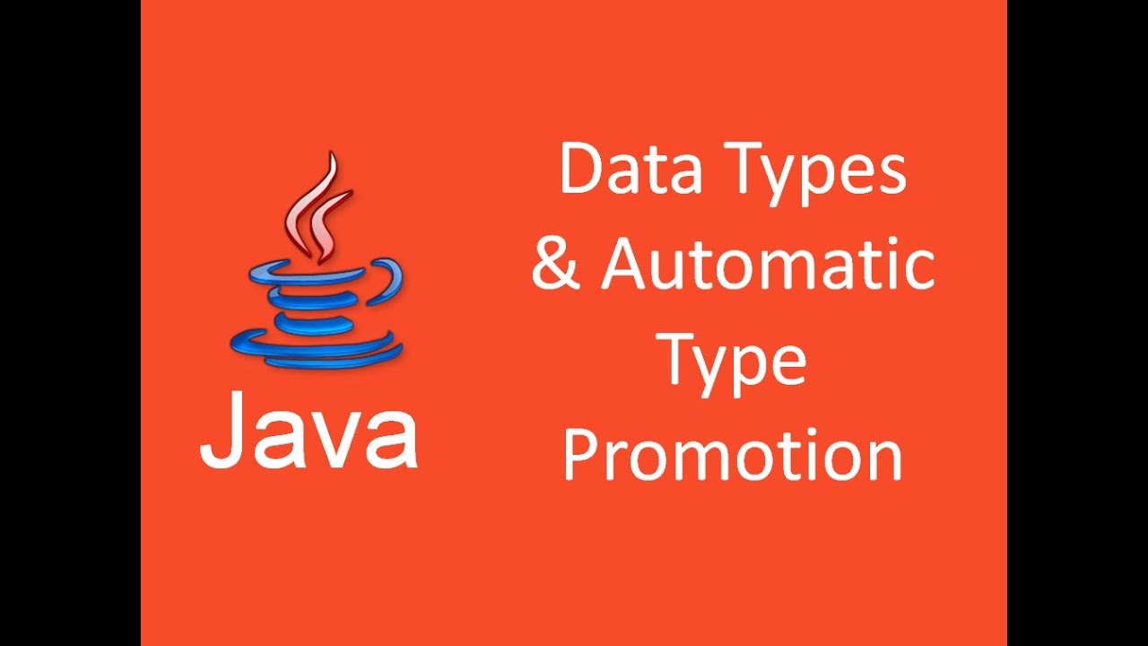 Data Types in Java and Automatic Type Promotion