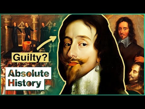 Did King Charles I Deserve To Be Beheaded? | The Royal Martyr | Absolute History