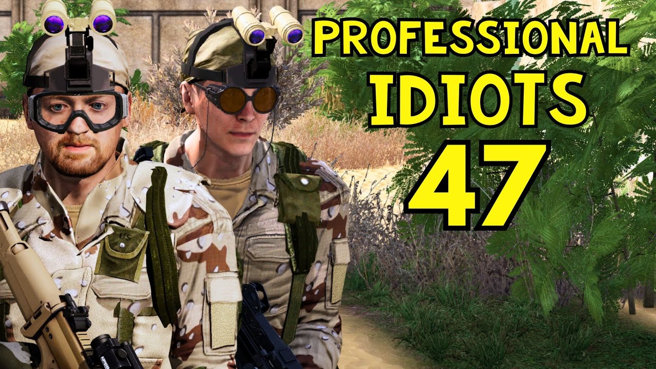 Professional Idiots #47 | ARMA 3