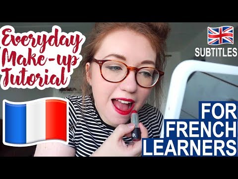 Make-up tutorial for French learners - English & French subtitles