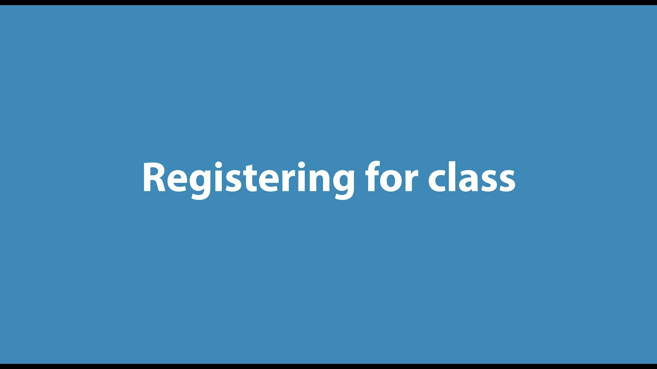 5. Registering for Classes