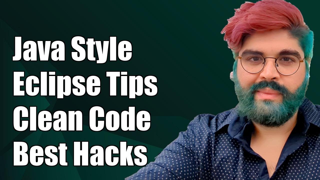 Java Coding Style in Eclipse: Best Practices and Tips for Clean Code