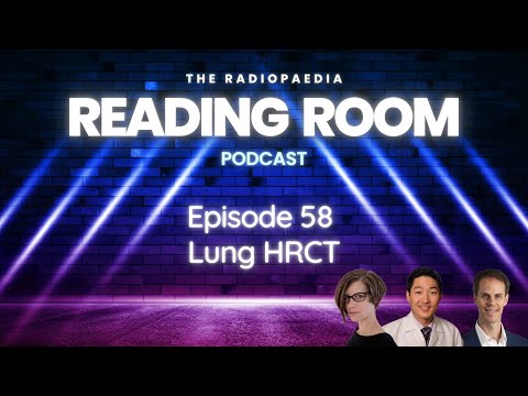 Lung HRCT update with Miranda Siemienowicz, Jonathan Chung & Jeffrey Kanne