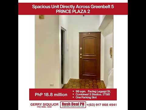 SPACIOUS UNIT DIRECTLY ACROSS GREENBELT 5! For Sale: PRINCE PLAZA 2, Combined 3 Studios, PhP 18.8M