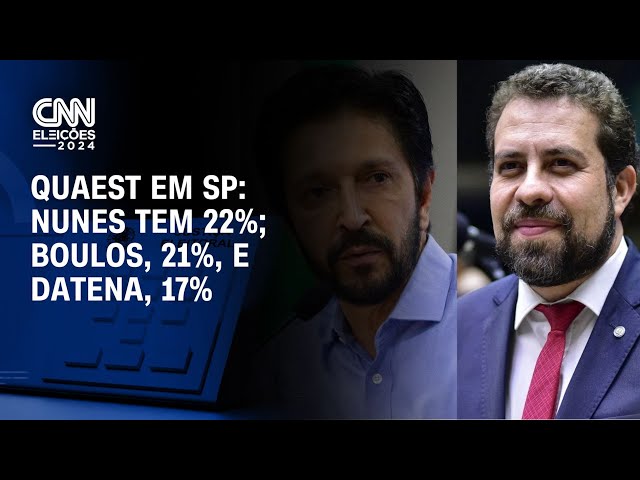 Prefeitura de SP: Nunes tem 22%; Boulos, 21%; e Datena, 17%, diz Quaest | CNN Brasil