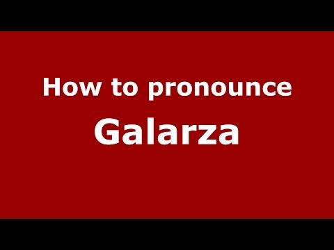 How to pronounce Galarza (Argentine Spanish/Argentina) - PronounceNames.com