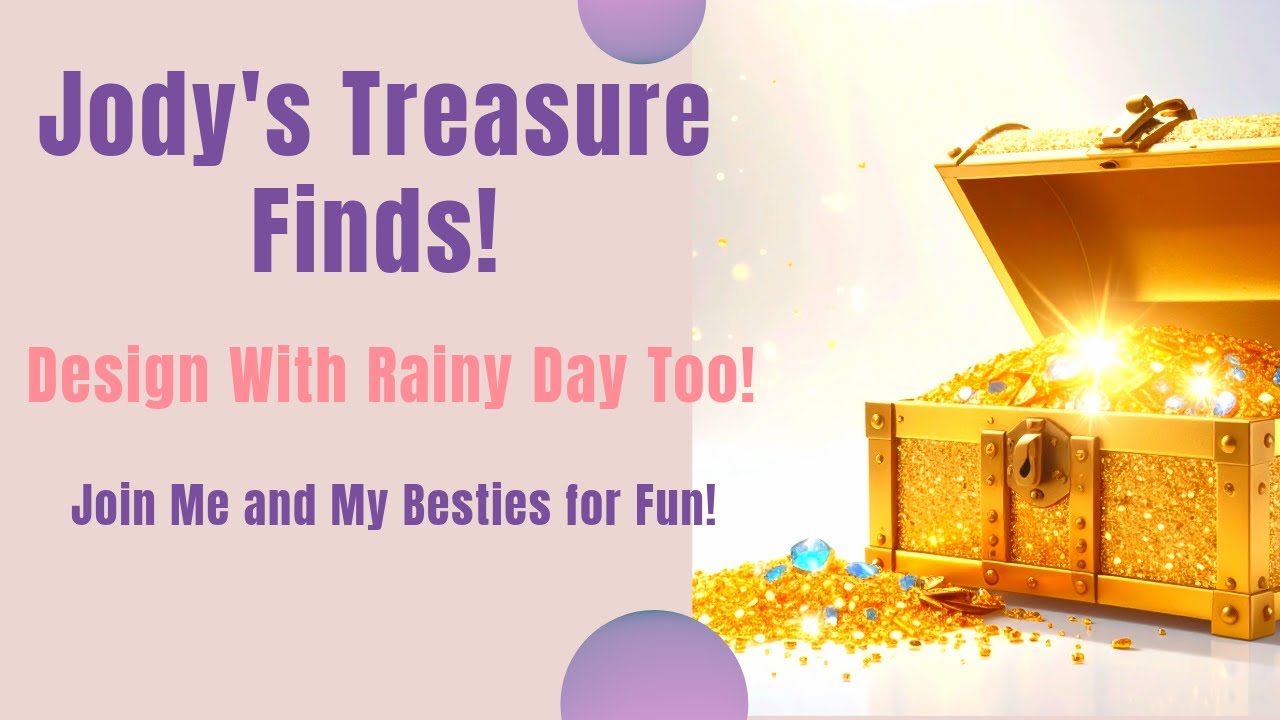 Jody's Treasure Finds & Design with Rainy Day Collection