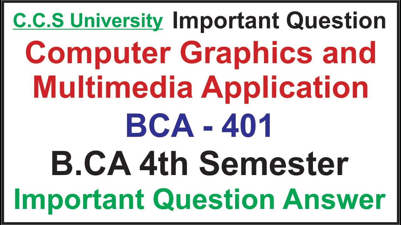 Computer graphics and multimedia application Important Question Answer For BCA 4th Semester BCA-401