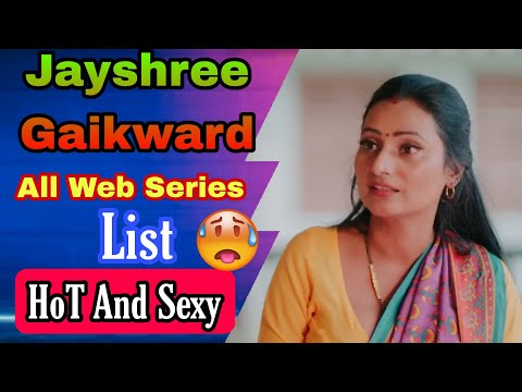 Jayshree Gaikward Top 5 Best Hot Web Series Jayshree Gaikward All web series Name 2022