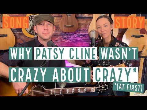 The Song & Story behind "Crazy" (Patsy Cline)