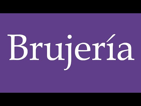 How To Pronounce ''Brujería'' (Witchcraft) Correctly in Spanish 🇲🇽
