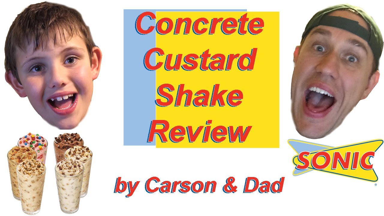 Sonic Concrete Custard Review by Carson & Dad