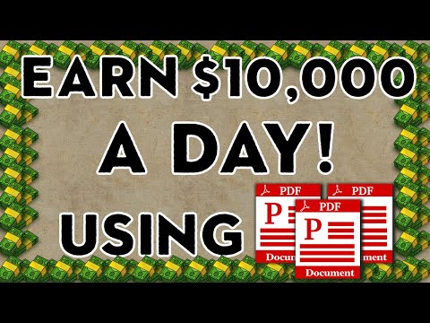 Earn Over $10,000 A Day From PDF Files! | Make Money Online