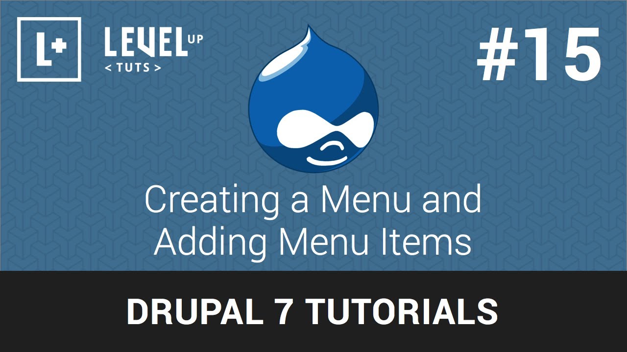Drupal Tutorials  #15 - Creating a Menu and Adding Menu Items