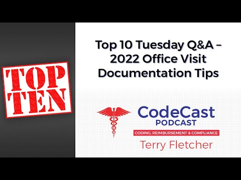 Top 10 Tuesday Q&A – E/M 2022 Office Visit Documentation Tips