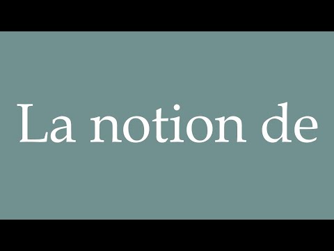 How to Pronounce ''La notion de'' (The notion of) Correctly in French