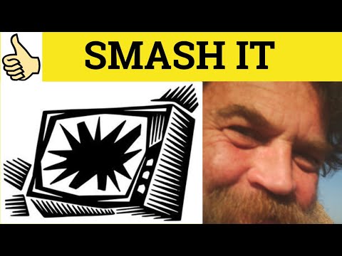 π΅ Smash It meaning to Nail It - Smash Meaning - Smash Examples - Smash Defined