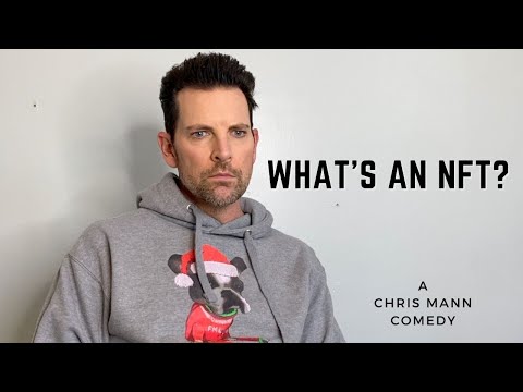 What's an NFT? - A Chris Mann Parody