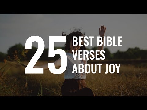 Top 25 Best Bible Verses about Joy and Happiness