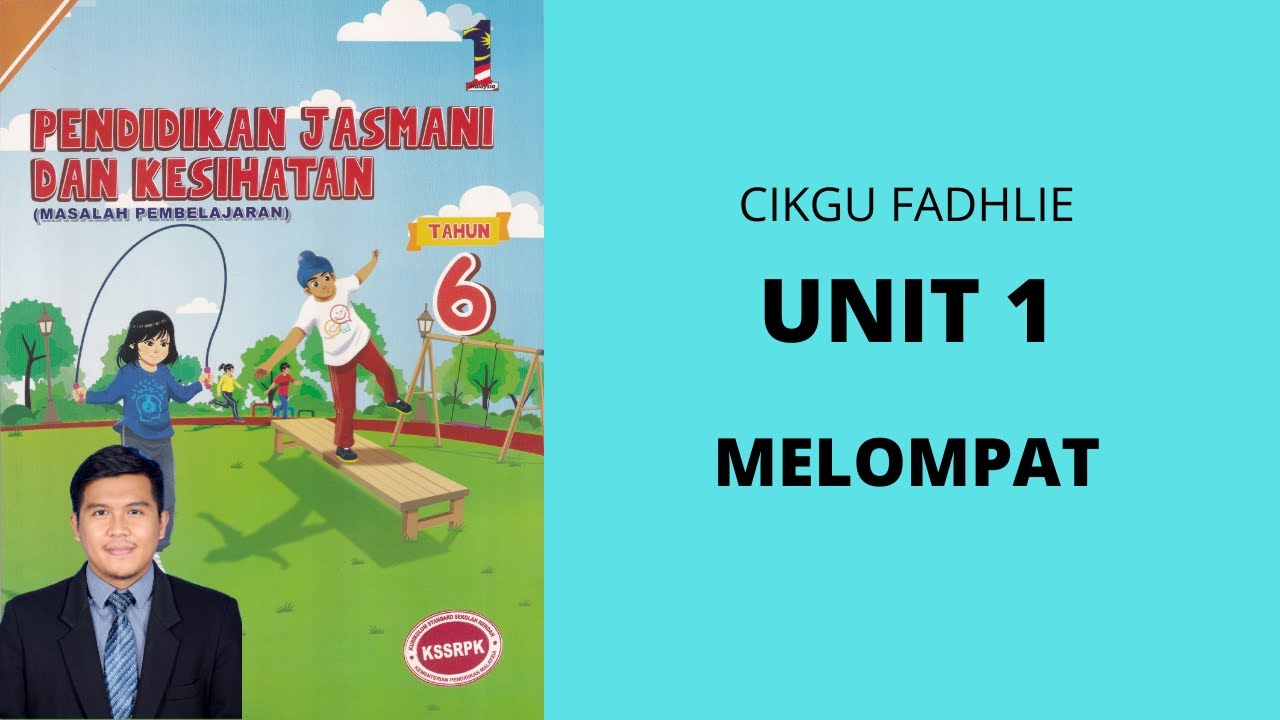 PENDIDIKAN JASMANI TAHUN 6 | UNIT 1 MELOMPAT