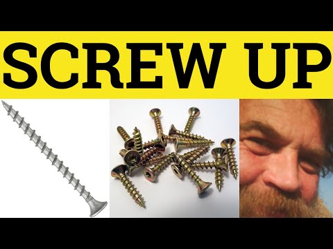 🔵 Screw Up - Screw Up Meaning - Screwed Up Examples - Screw Up in a Sentence - Phrasal Verbs