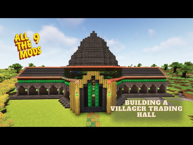 All The Mods 9 Minecraft ATM9 Builds - Building A Villager Trading Hall ...