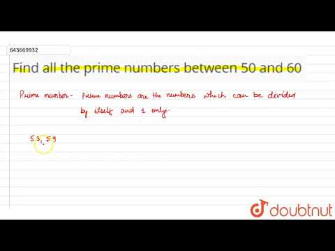 Find all the prime numbers between 50 and 60 | 6 | PLAYING WITH NUMBERS | MATHS | ICSE | Doubtnu...