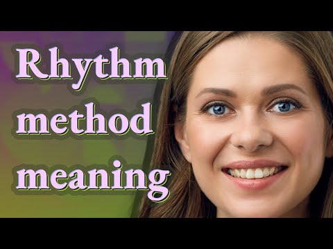 Rhythm method | meaning of Rhythm method