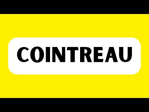How to Pronounce Cointreau (Correctly)