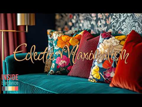 Eclectic Maximalism Interior Design: A Symphony of Style and Expression
