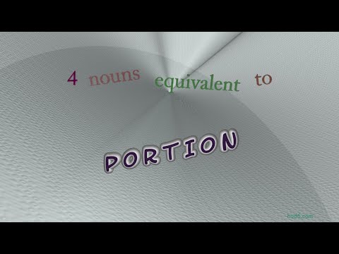 portion - 4 nouns which are synonyms to portion (sentence examples)