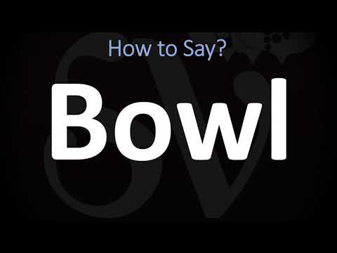 How to Pronounce Bowl? (CORRECTLY)