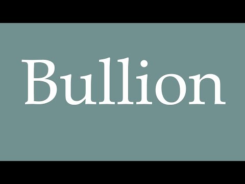 How to Pronounce ''Bullion'' Correctly in French