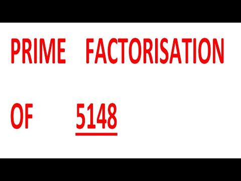 PRIME FACTORISATION OF 5148