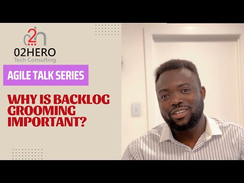 What is backlog grooming or refinement and its importance to agility | 02Hero Tech Consulting |