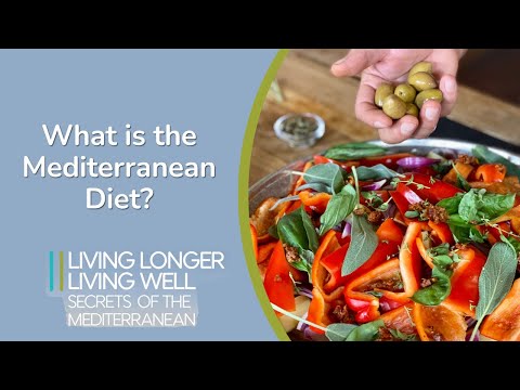 What is the Mediterranean Diet? | Living Longer, Living Well