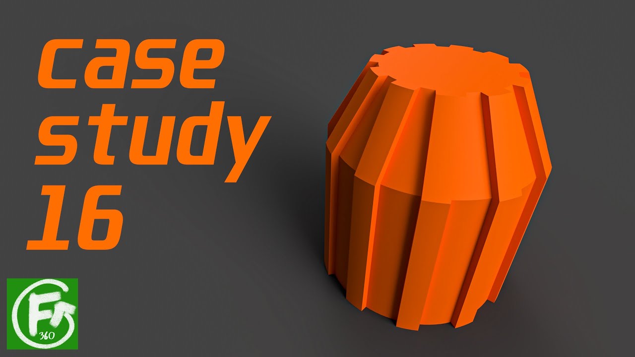 Fusion 360 - Case Study 16