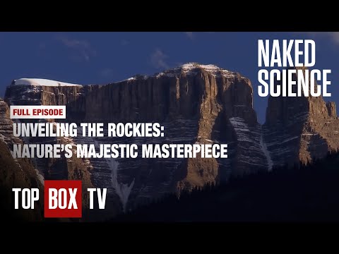 How The Rockies Formed - Naked Science - The Rockies
