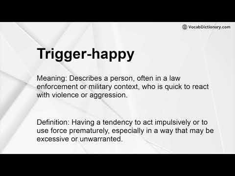 Trigger-happy Meaning