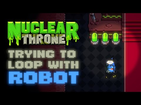 Steam Community :: Video :: Trying to loop with Robot (Nuclear Throne)