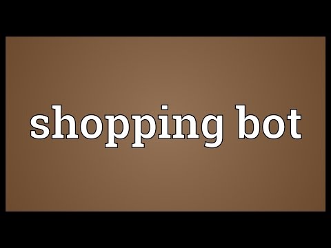 Shopping bot Meaning
