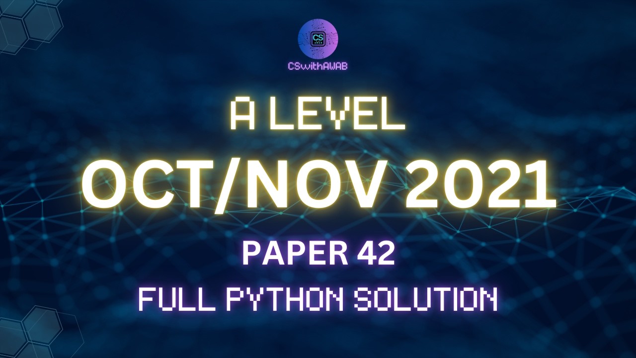 Paper 42 Oct/Nov 2021 Python Q2 | A Level Computer Science 9618