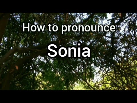 How to Pronounce Sonia