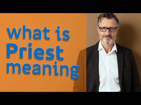 Priest | Meaning of priest