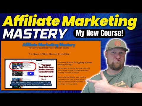 Affiliate Marketing Mastery Review: My New Course - Learn Affiliate Marketing from a Pro