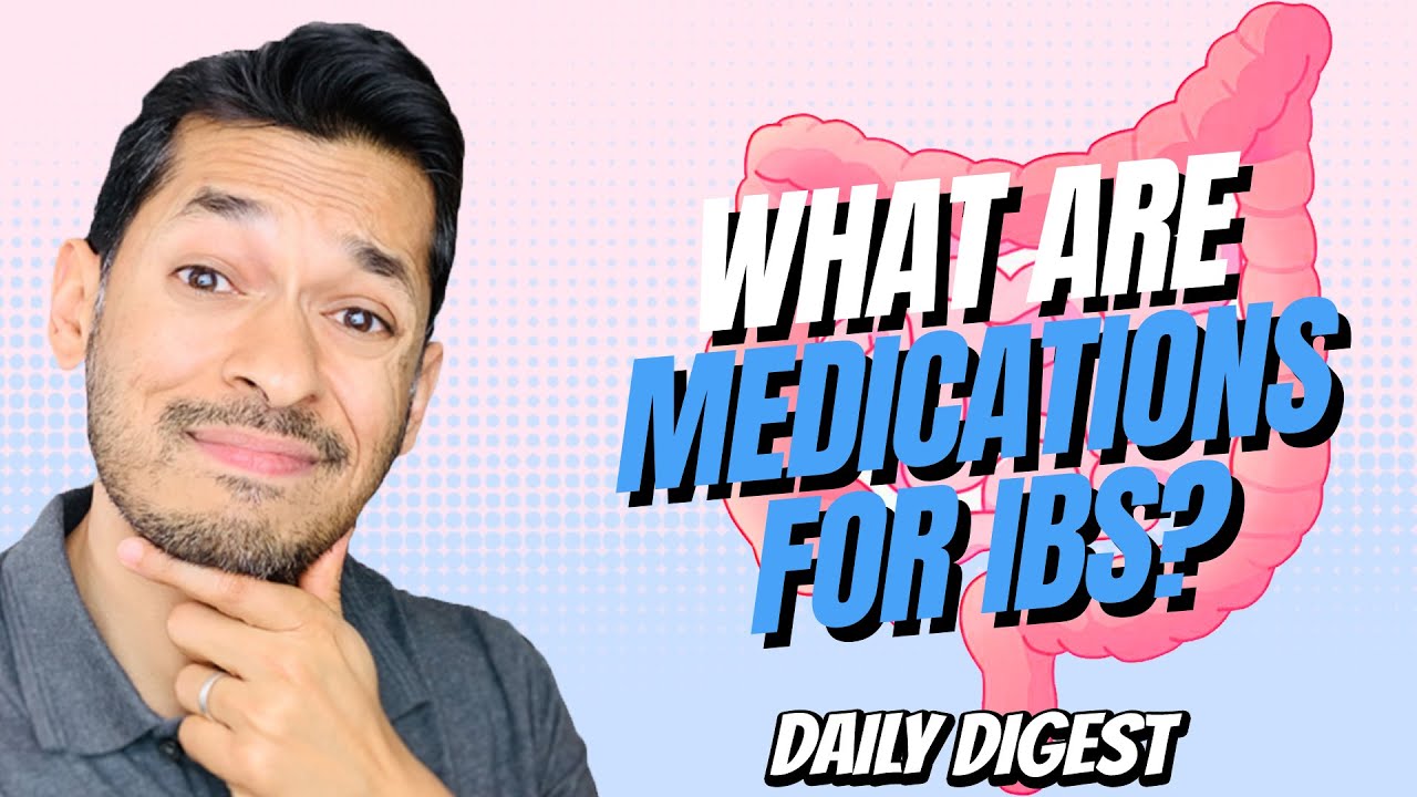 What Are Medications For IBS?