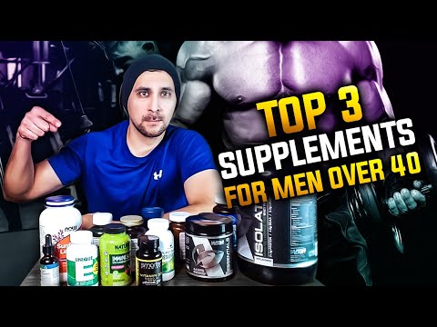 Top 3 Supplements For Men Over 40