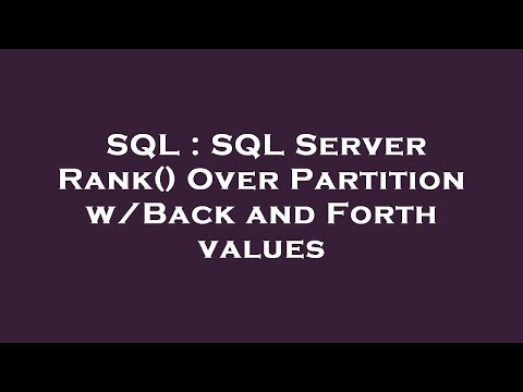 SQL : SQL Server Rank() Over Partition w/Back and Forth values