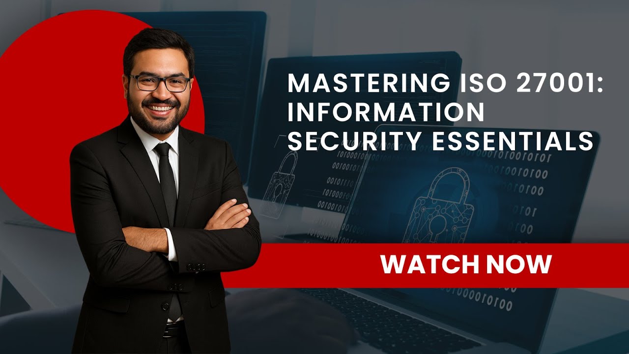 Mastering ISO 27001-Information Security Essentials